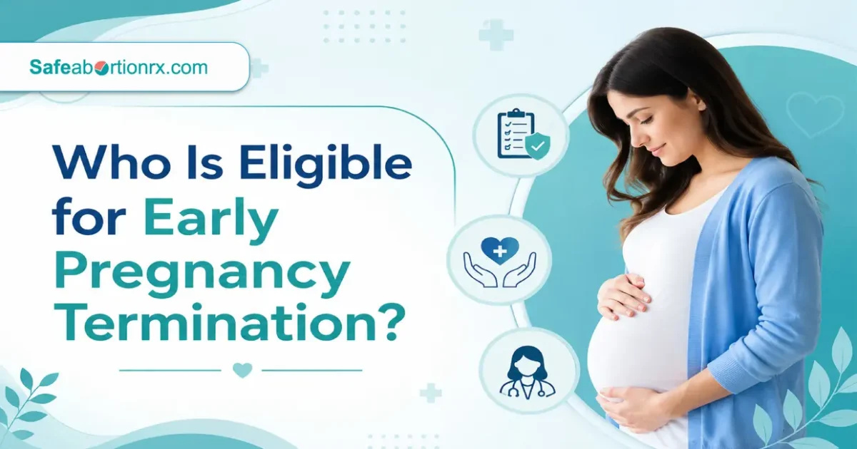 Who is Eligible for Early Pregnancy Termination?